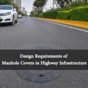 Manhole Cover – Size, Types, and Classes