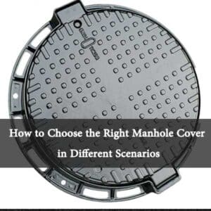 Manhole Cover – Size, Types, and Classes