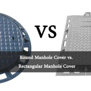 Installation Techniques and Considerations for Manhole Covers